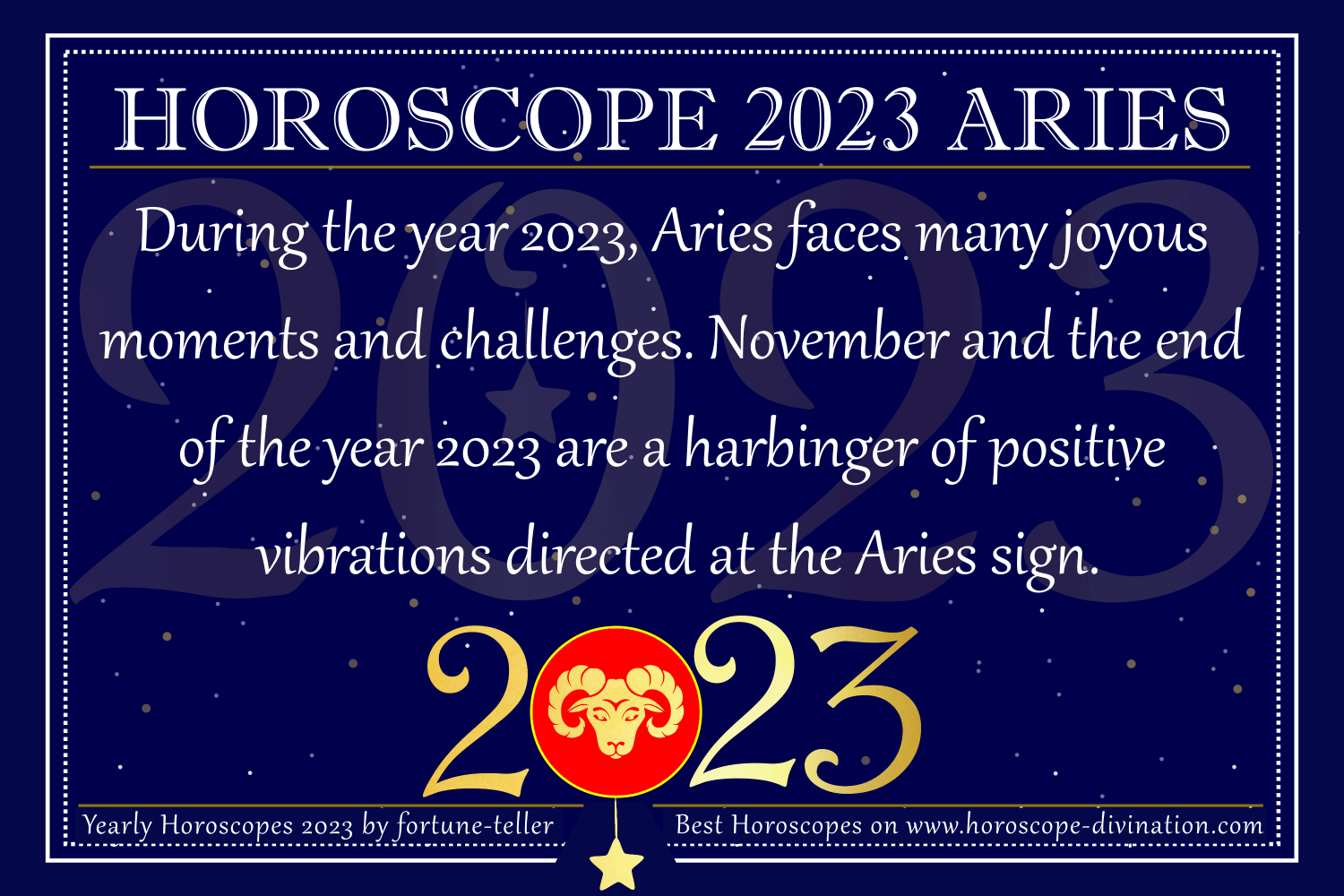 Yearly Horoscope Aries - 2023's Positive & Negative News for Aries